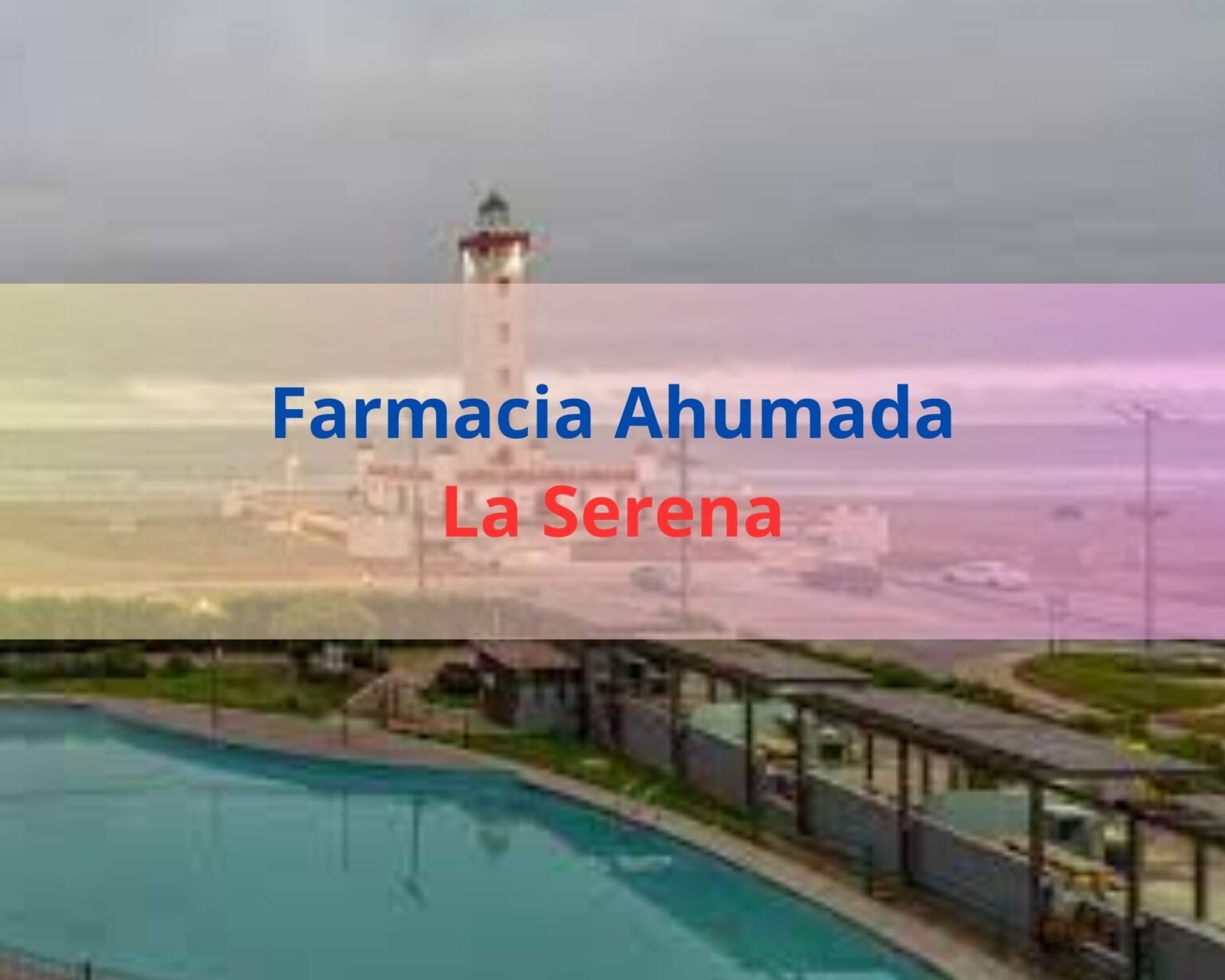 Farmacia Ahumada Sucursales, teléfonos, horarios